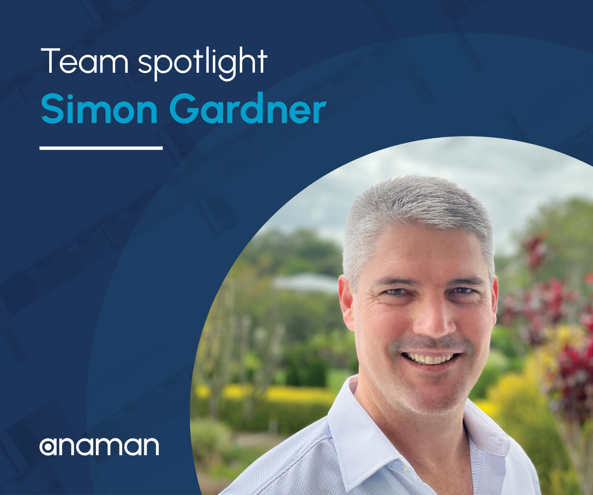 Team Spotlight // Simon Gardner - Anaman